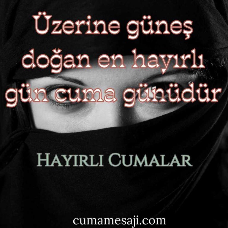 Sevdiklerinizle Paylaşabileceğiniz Güzel ve Anlamlı Cuma Mesajları ...
