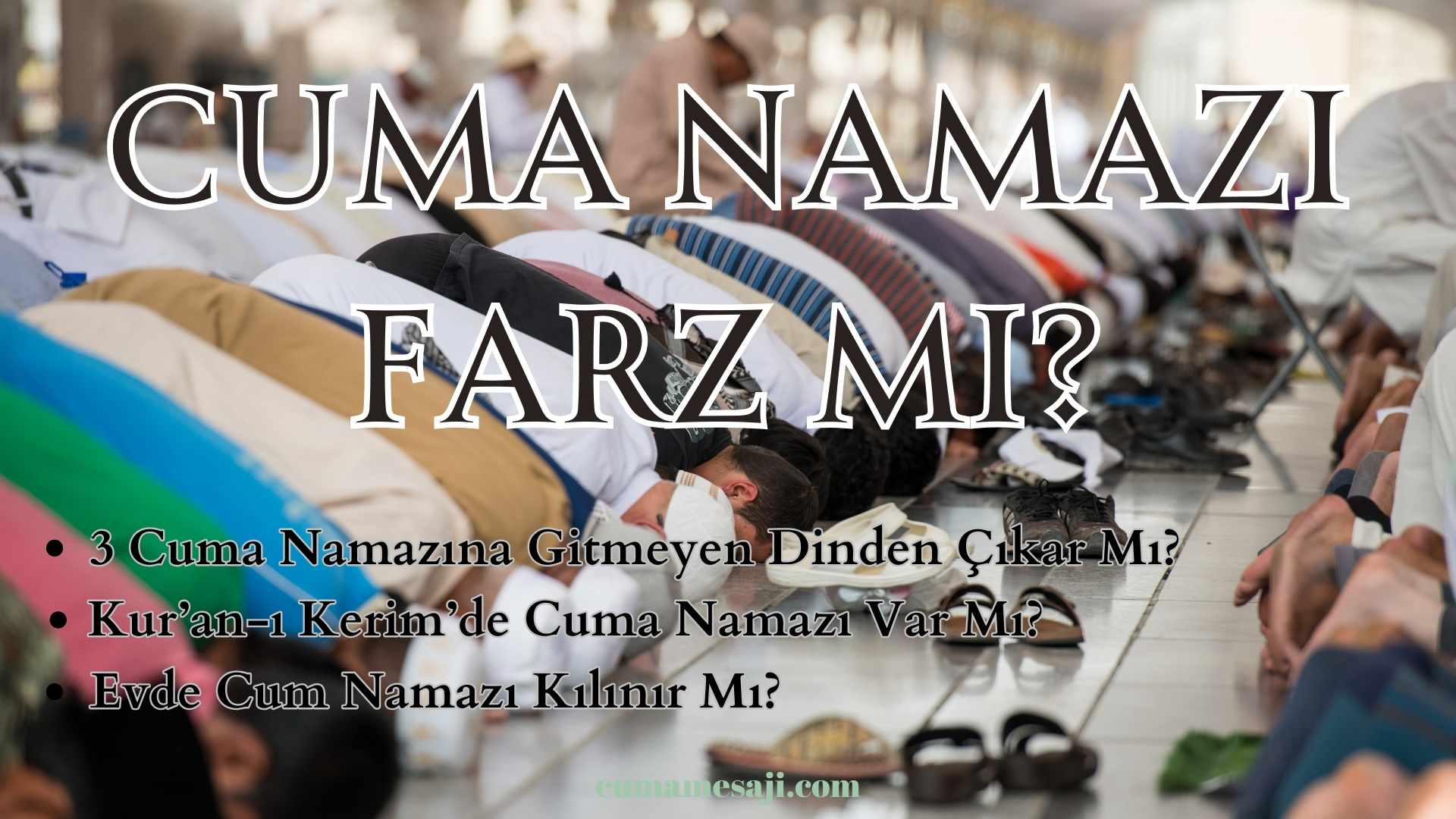 Cuma Namazı Farz Mı? Kuran'da Cuma Namazı - Cuma Mesajı