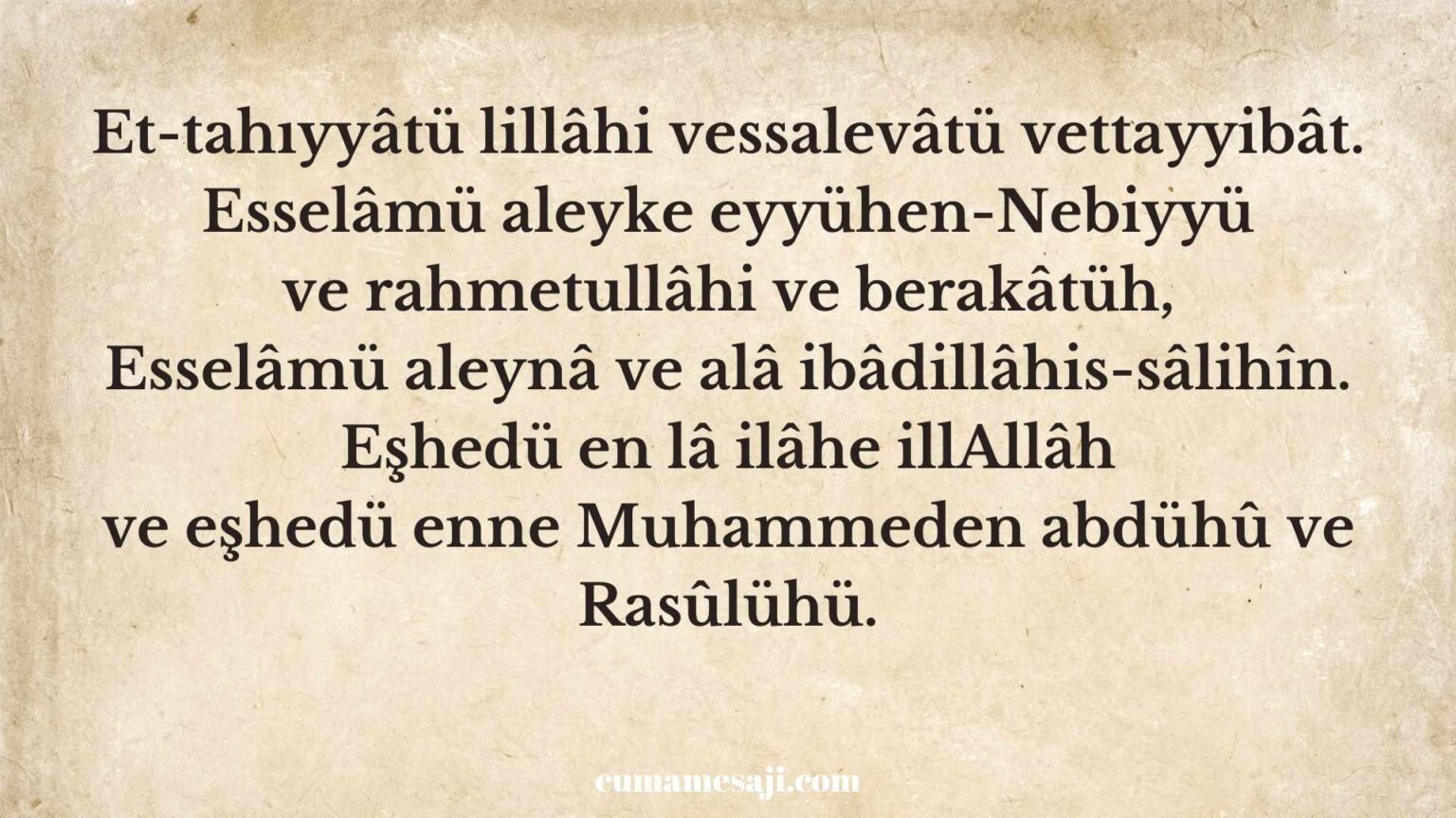 Ettehiyyatü Duası Anlamı Tahiyyat Suresi Türkçe Arapça - Cuma Mesajı