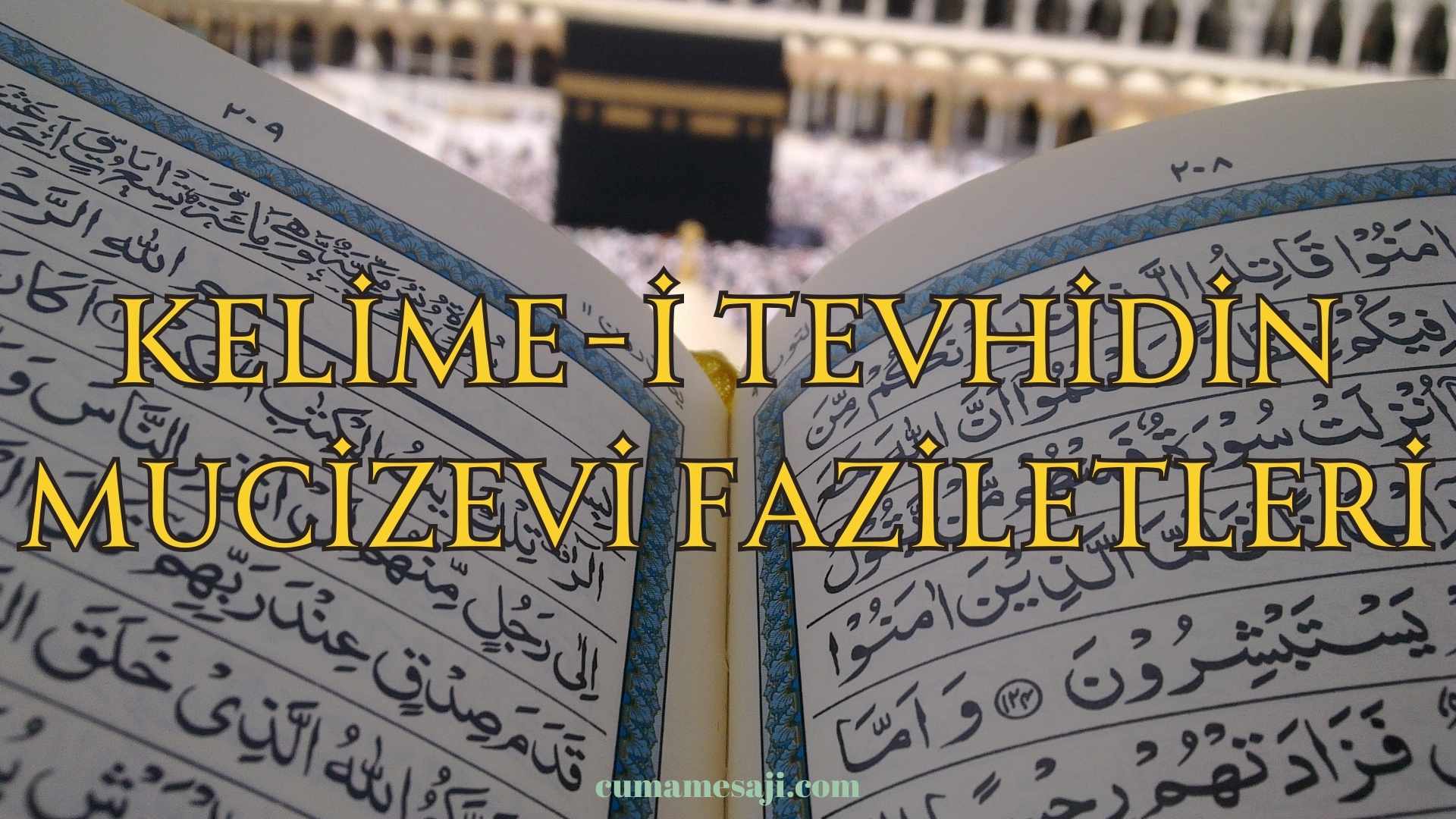 Kelime-i Tevhidin Mucizevi Faziletlerini Öğrenin - Cuma Mesajı